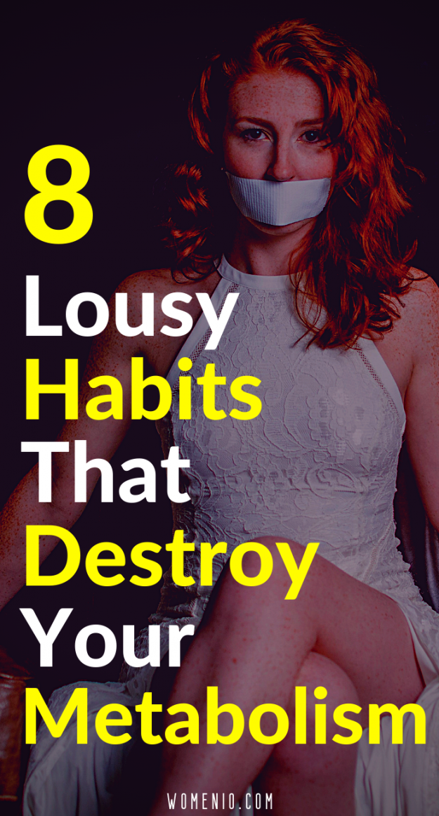 8 Lousy Habits That Destroy Your Metabolism